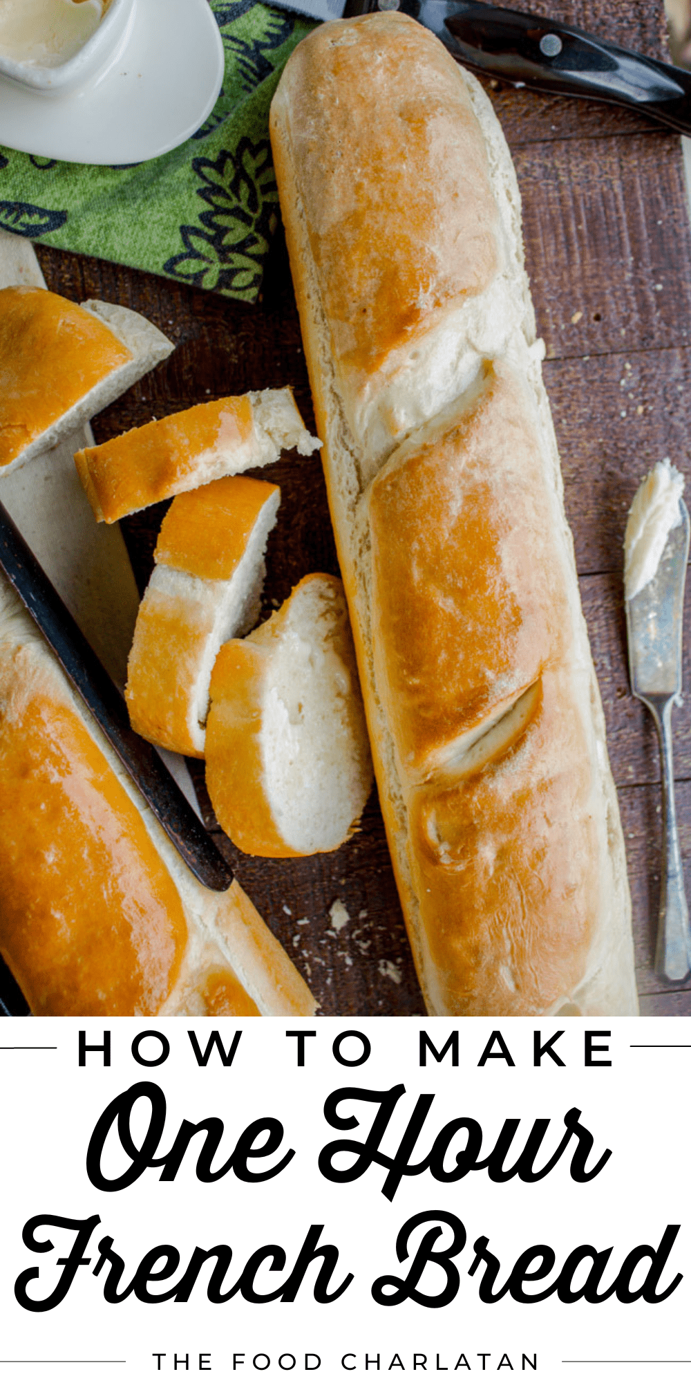 Quick French Bread Recipe - The Food Charlatan