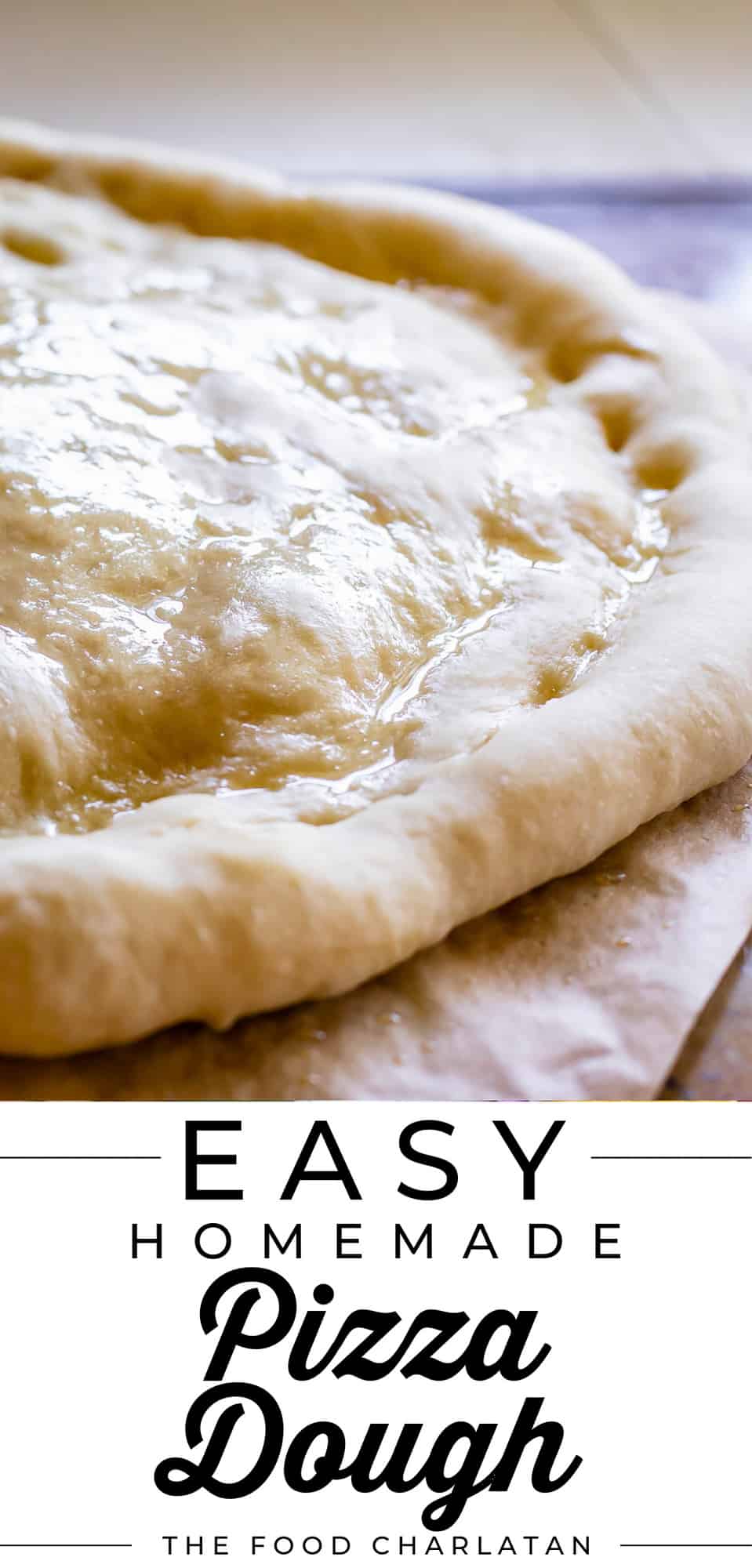 How to Make Homemade Pizza Dough from Scratch - The Food Charlatan