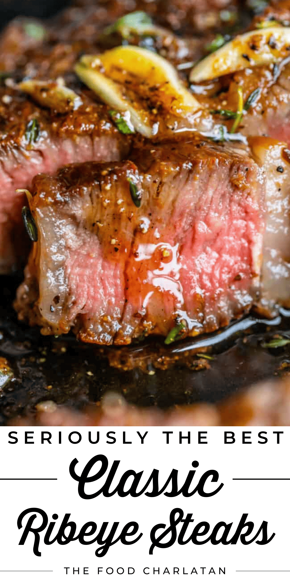 Ribeye Recipe (Grilled or Pan Seared) - The Food Charlatan