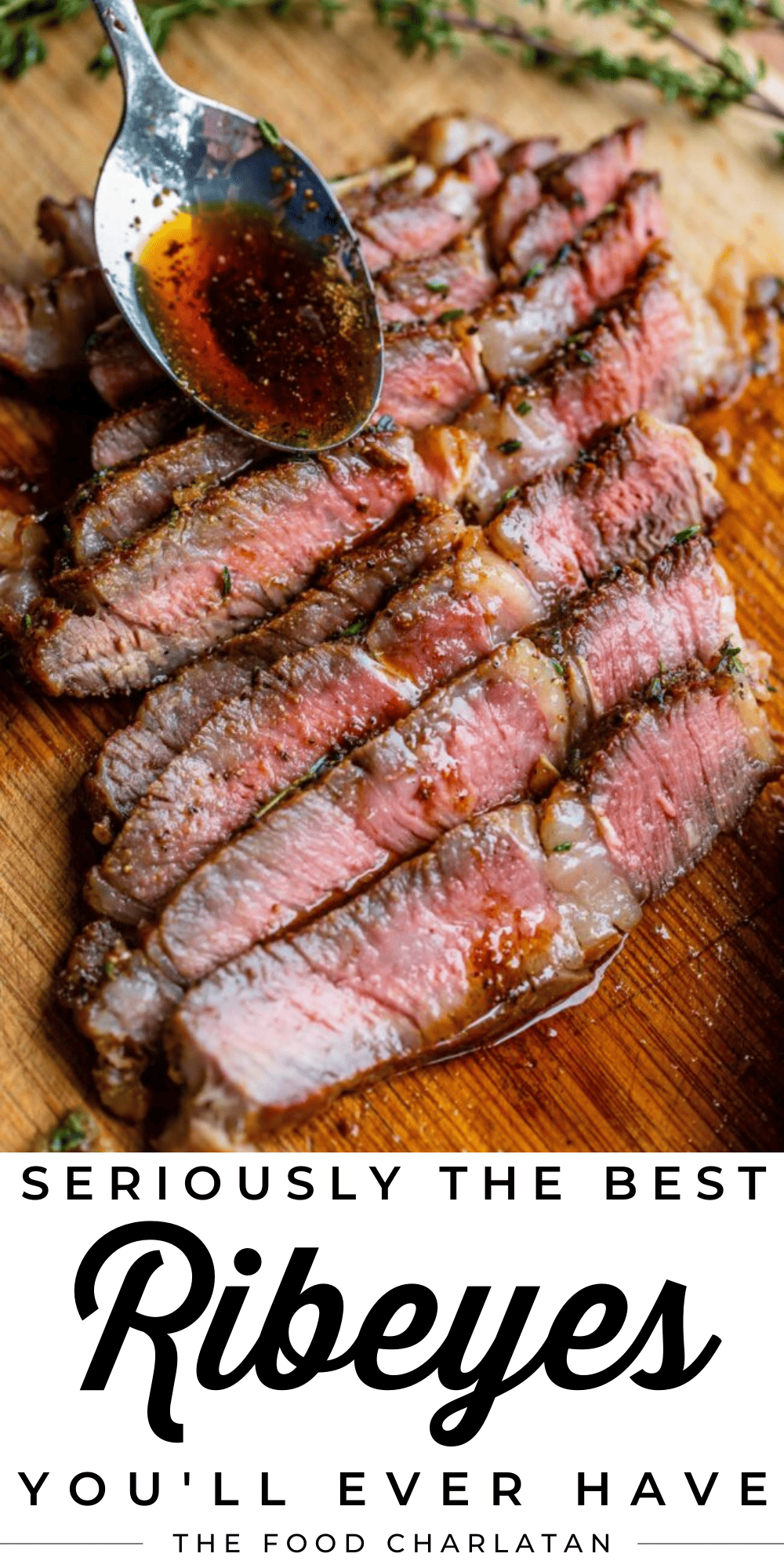 Ribeye Recipe (Grilled or Pan Seared) - The Food Charlatan