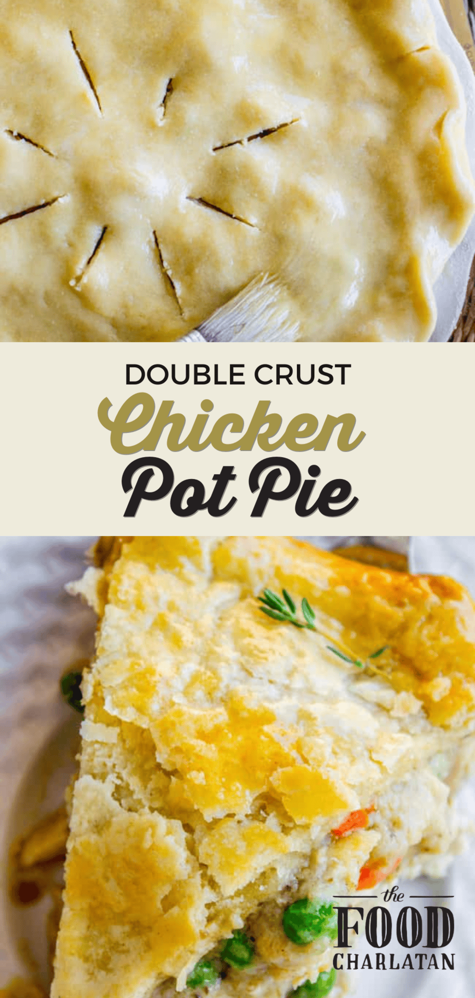 Double Crust Chicken Pot Pie - The Food Charlatan