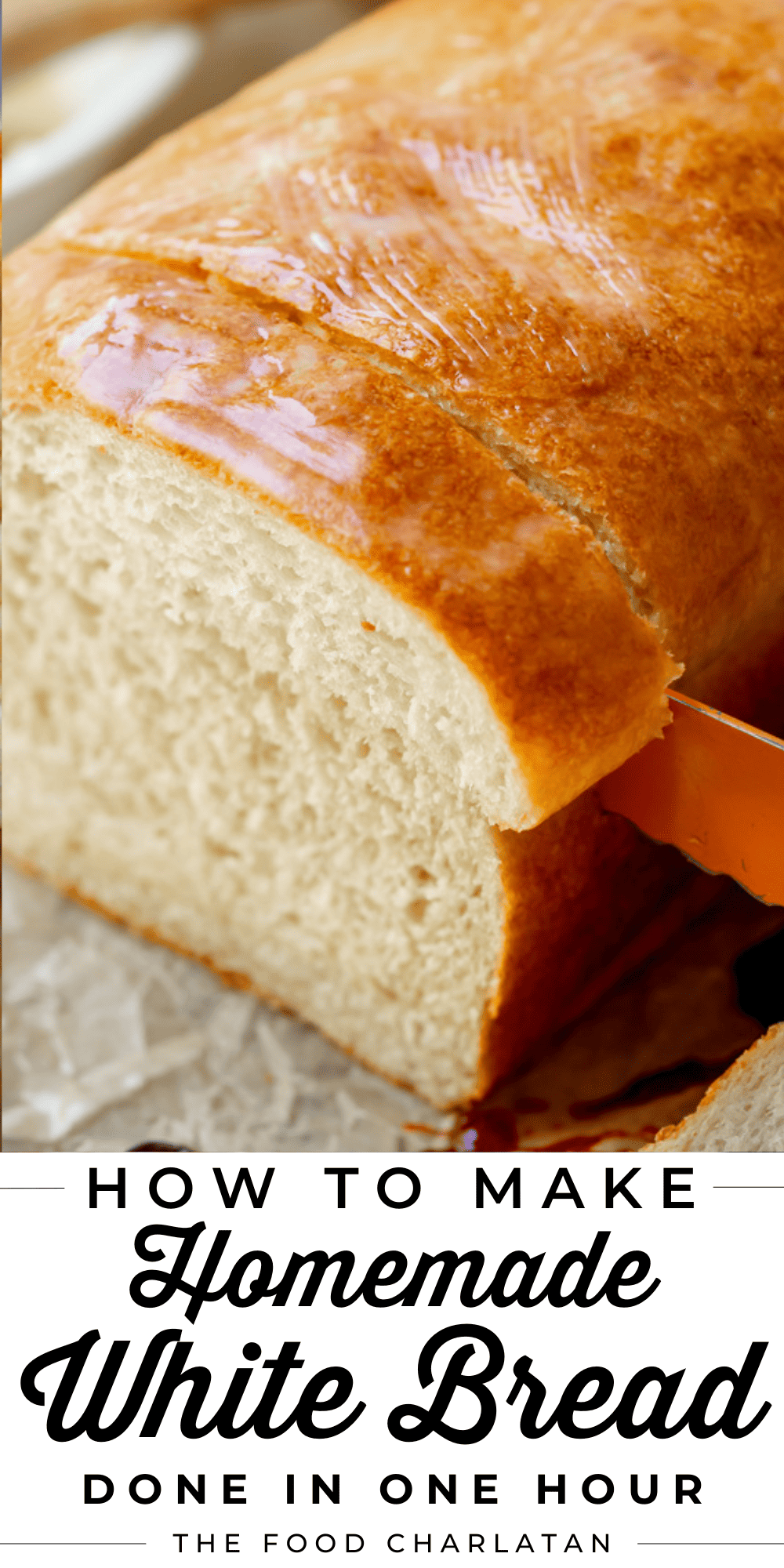 The Only White Bread Recipe You'll Ever Need - The Food Charlatan